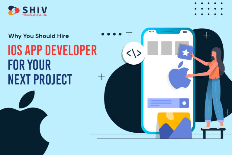 Why You Should Hire iOS App Developer for Your Next Project