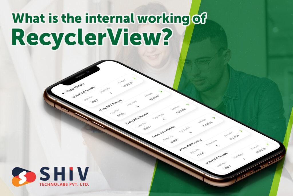 What is The Internal Working of RecyclerView?